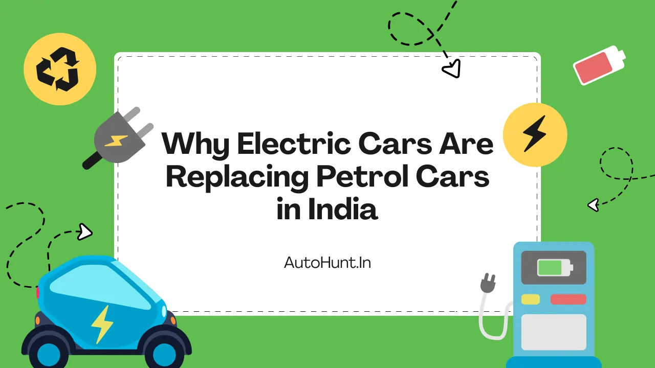 Why Electric Cars Are Replacing Petrol Cars In India | Top Reasons ...